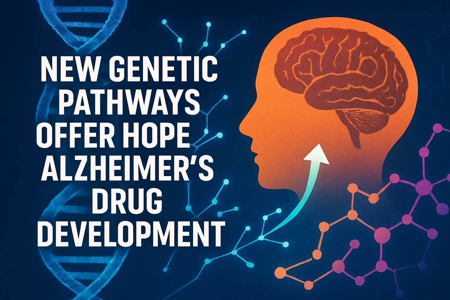 New Genetic Pathways Offer Hope for Alzheimer’s Drug Development ...