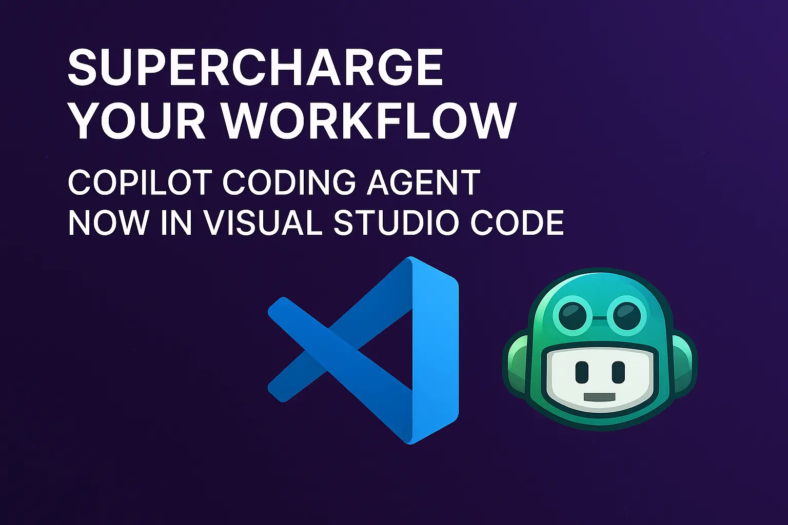Supercharge Your Workflow: Github Copilot Coding Agent Now in Visual ...