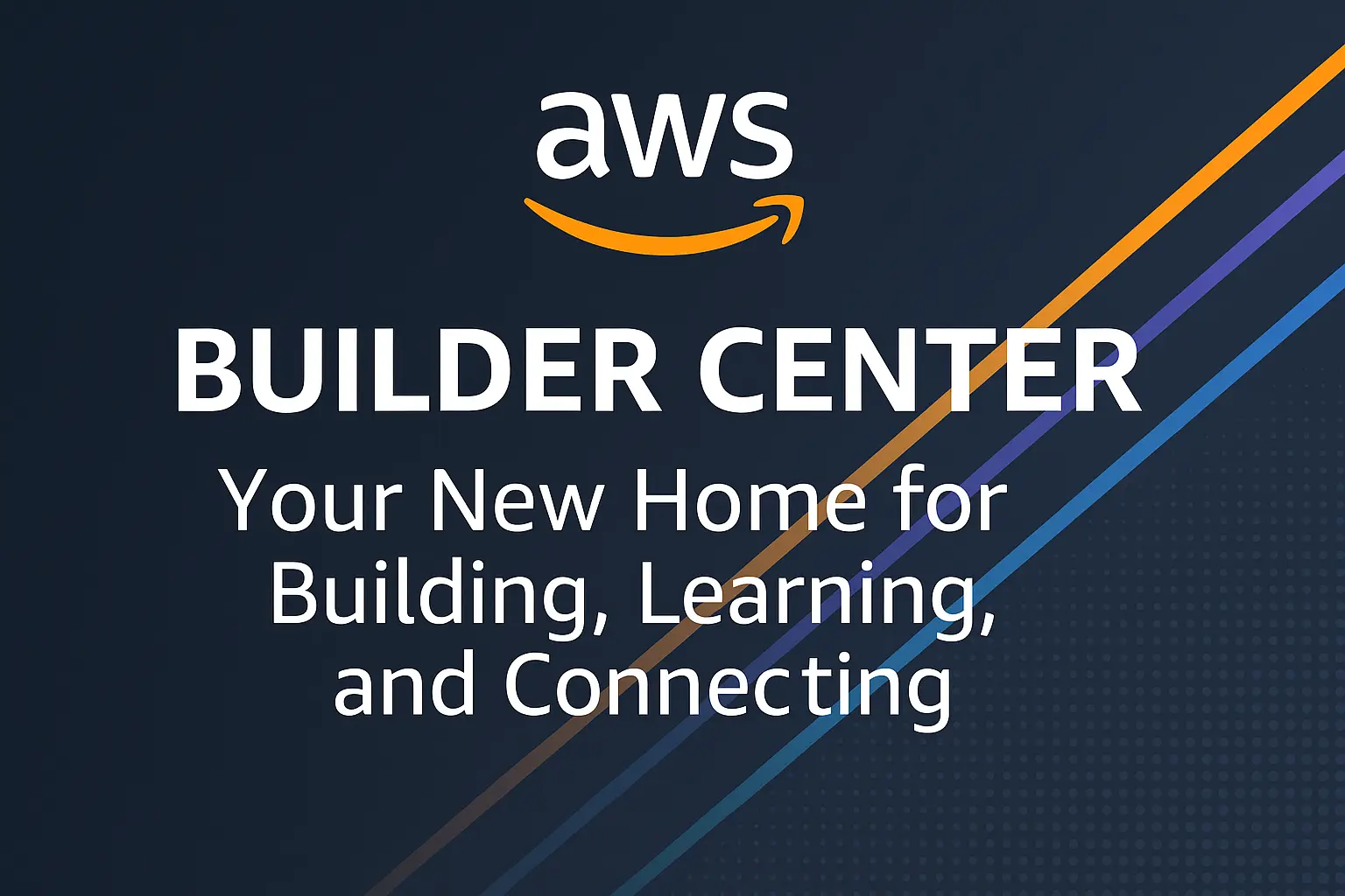 AWS Builder Center: Your New Home for Building, Learning, and ...