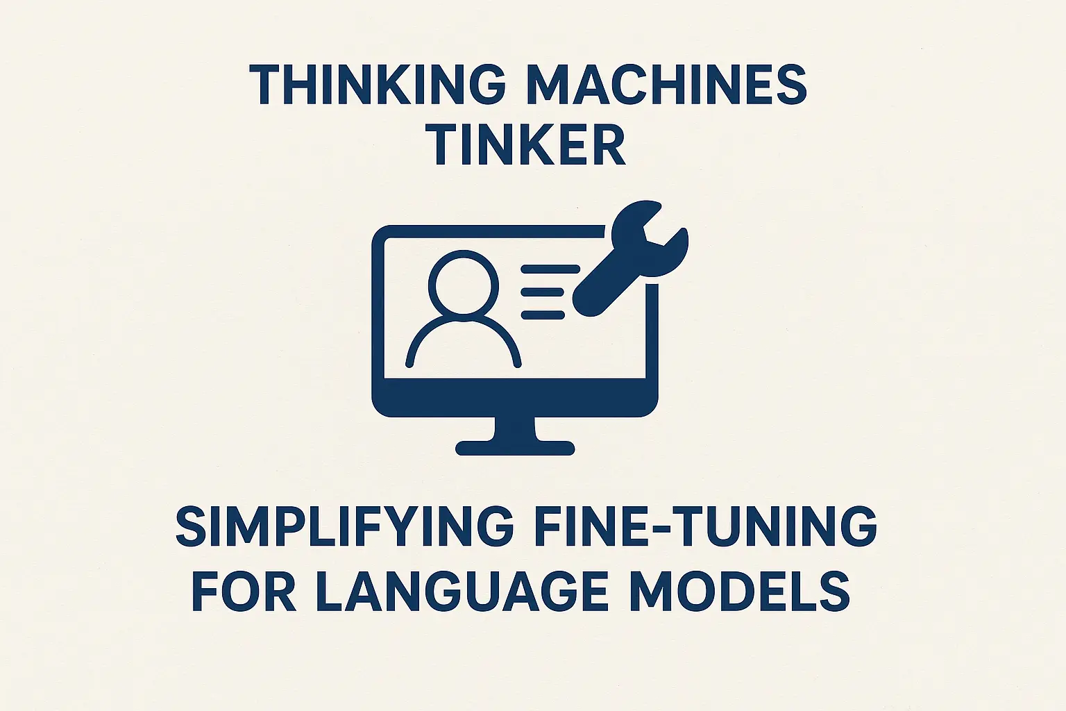 Thinking Machines Tinker: Simplifying Fine-Tuning for Language Models ...