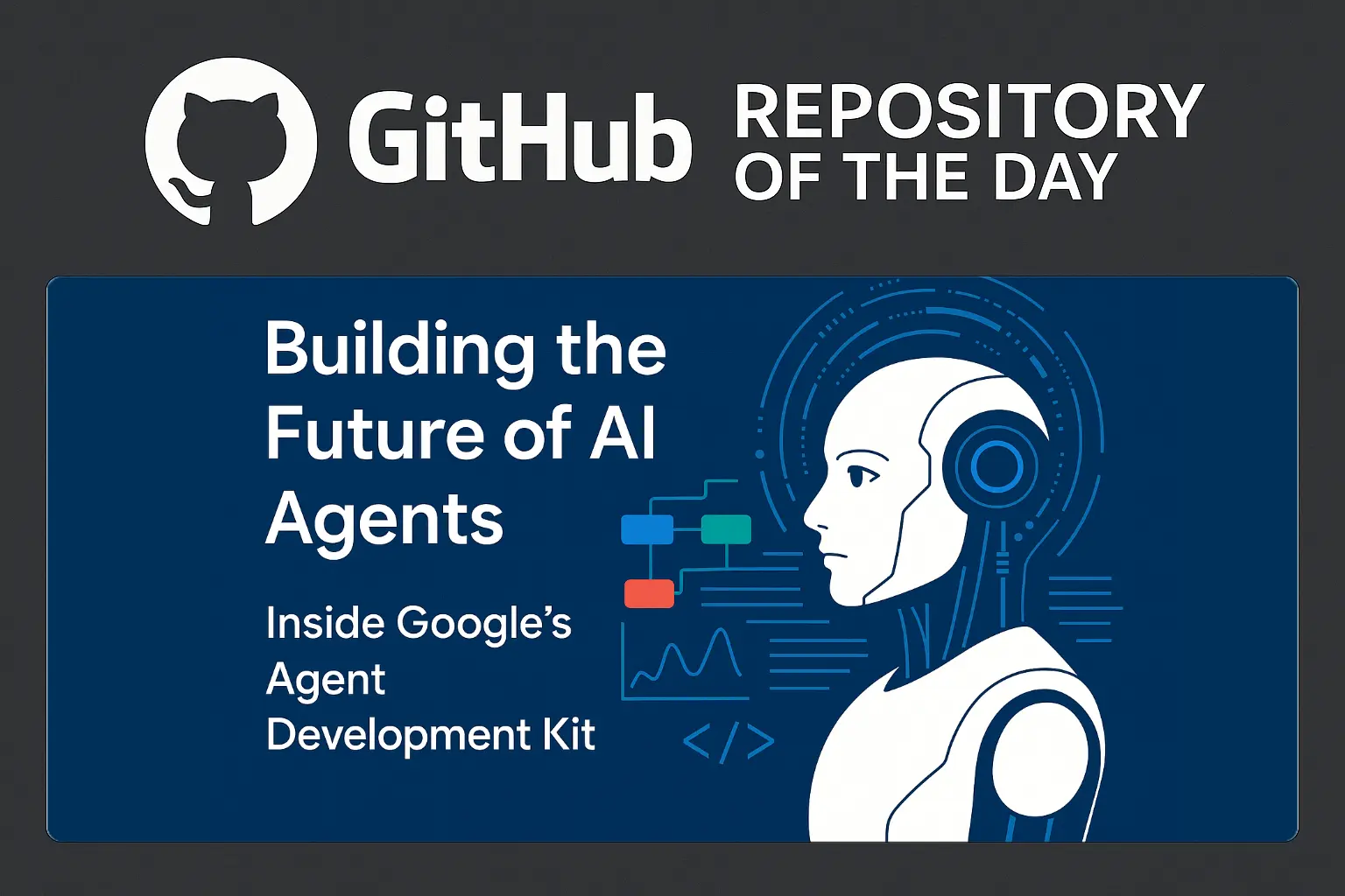 Building the Future of AI Agents: Inside Google's Agent Development Kit ...