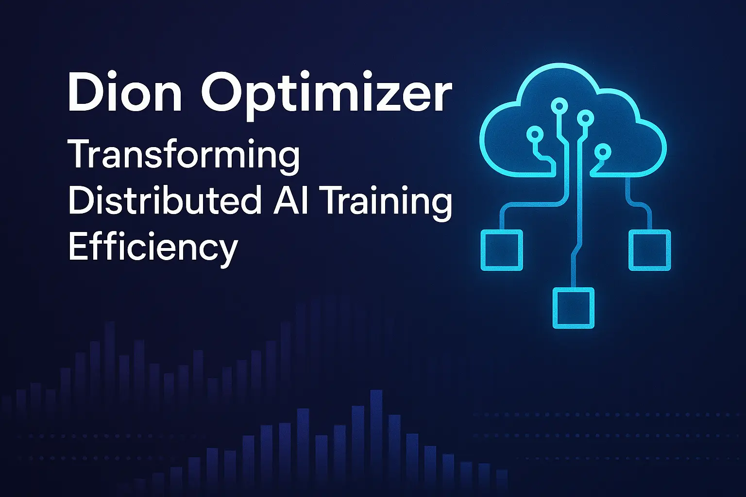 Dion Optimizer: Transforming Distributed AI Training Efficiency ...