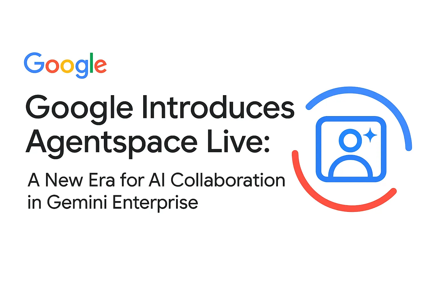 Google Introduces Agentspace Live: A New Era for AI Collaboration in ...