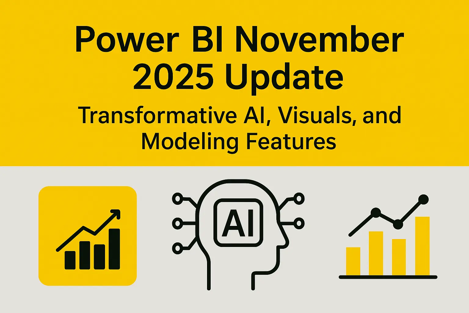 Power BI November 2025 Update: Transformative AI, Visuals, and Modeling ...