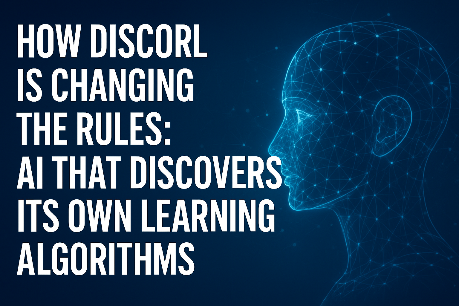 How DiscoRL Is Changing the Rules: AI That Discovers Its Own Learning ...