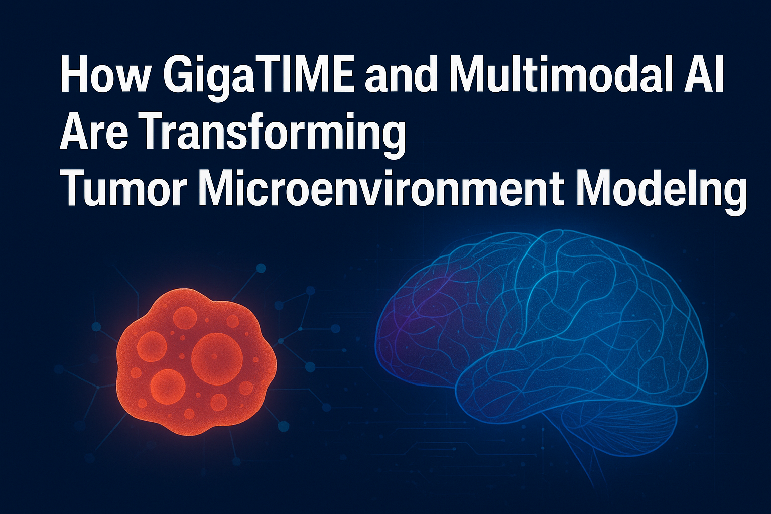 GigaTIME and Multimodal AI Are Transforming Tumor Microenvironment ...