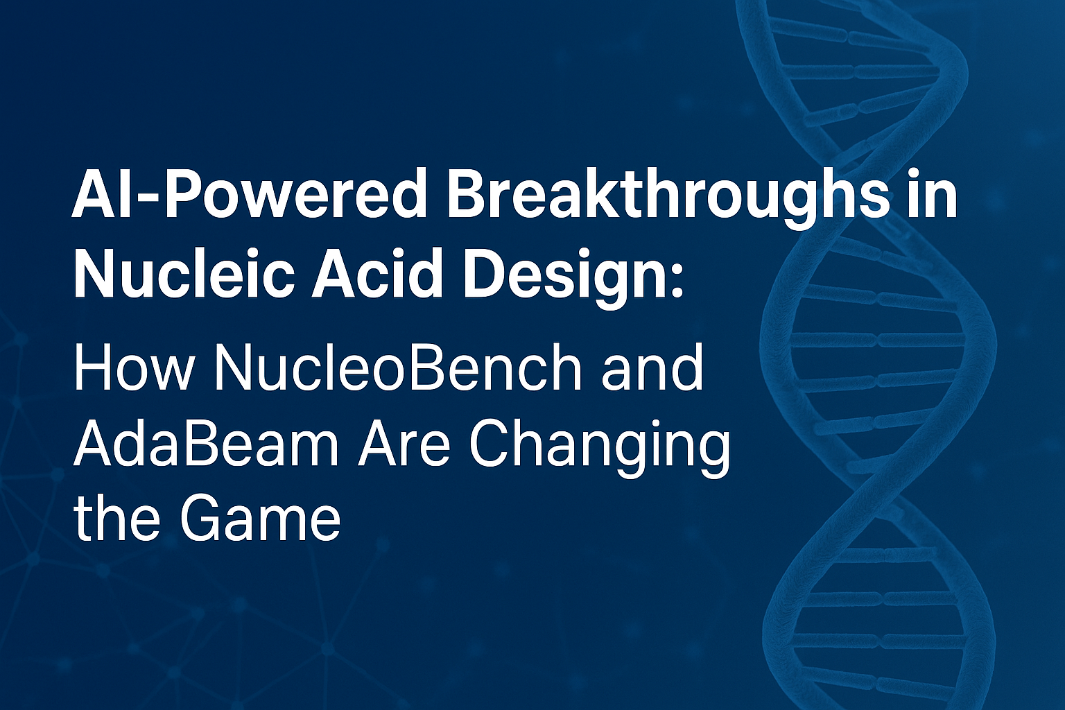 AI-Powered Breakthroughs in Nucleic Acid Design: How NucleoBench and ...