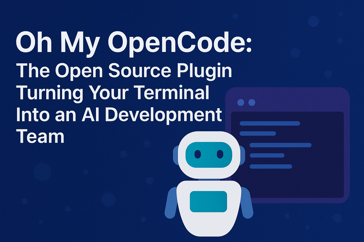 Oh My OpenCode: The Open Source Plugin Turning Your Terminal Into an AI Development Team ...
